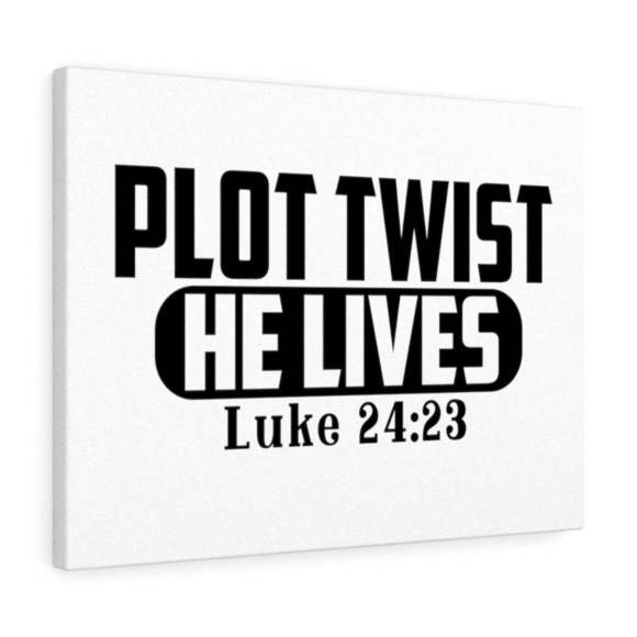 Express Your Love Gifts | Art | Scripture Sign Plot Twist He Lives Luke ...